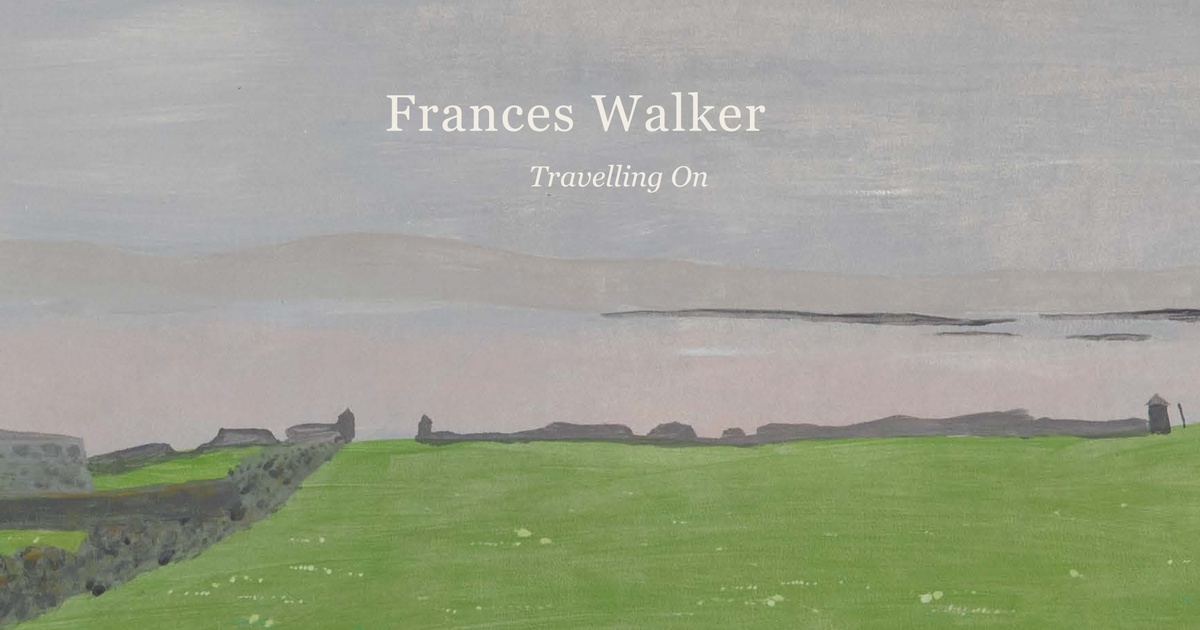 Publication: Frances Walker: Travelling On | The Academicians' Gallery